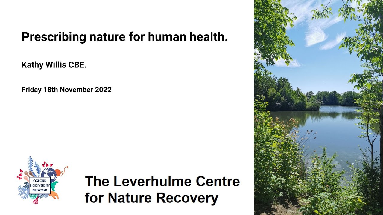 Prescribing nature for human health: Kathy Willis - YouTube