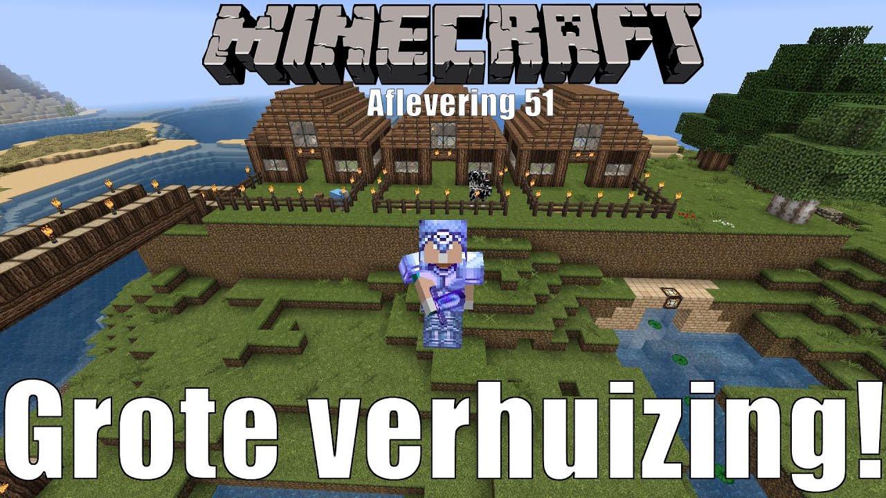 Minecraft Survival Aflevering 51 "Grote verhuizing!" - YouTube