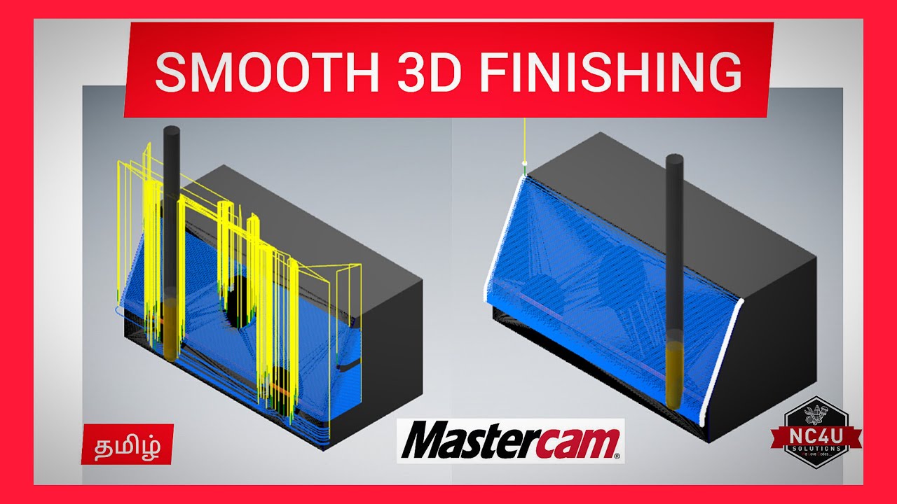 How to get Smooth 3D Finishing Toolpath in Mastercam-தமிழில் -VMC HMC-5 Axis-CNC Training ...