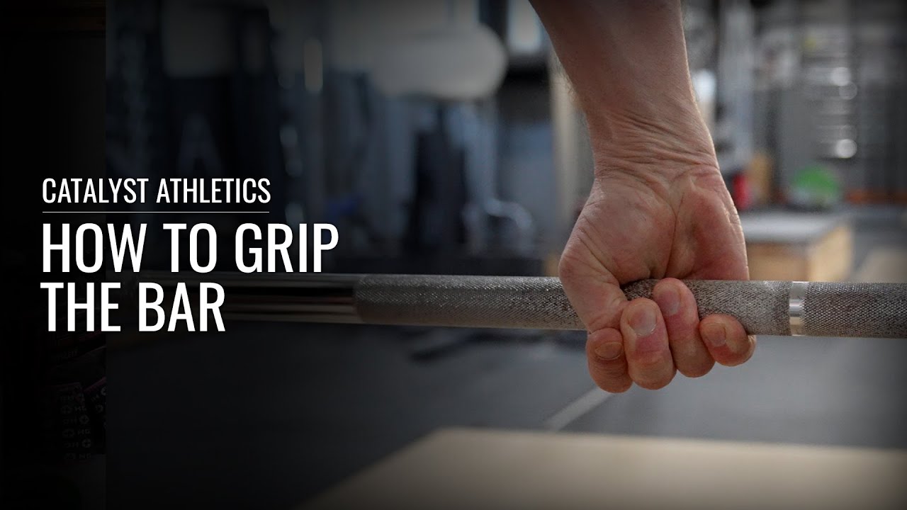 How to Grip the Bar - Snatch & Clean - YouTube