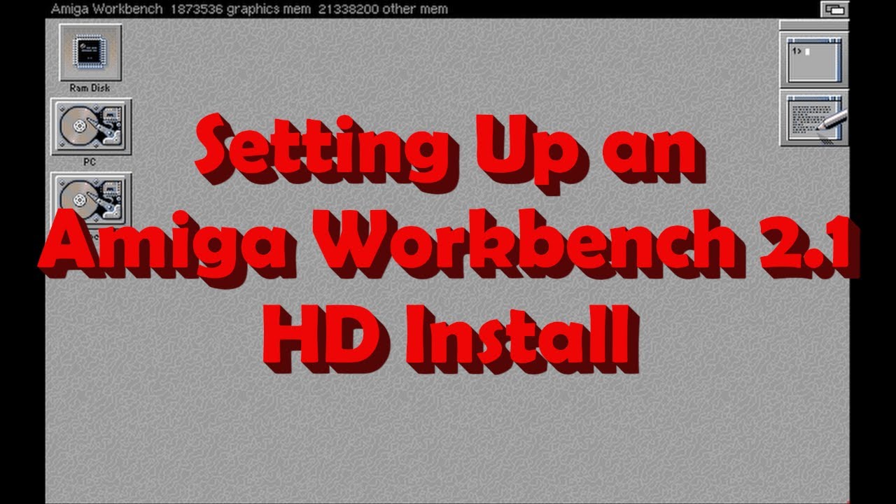 Setting Up an Amiga Workbench 2.1 HD Install - YouTube