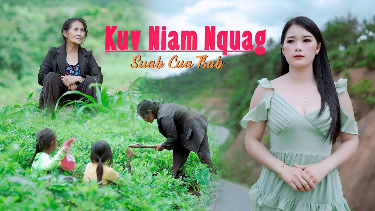 Suab Cua Tsab . kuv niam nquag nkauj tshiab - YouTube