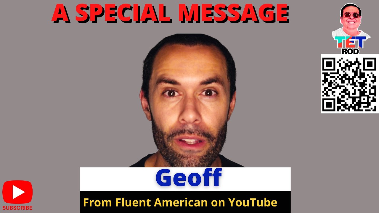 A SPECIAL MESSAGE FROM GEOFF FROM FLUENT AMERICAN ON YOUTUBE - YouTube