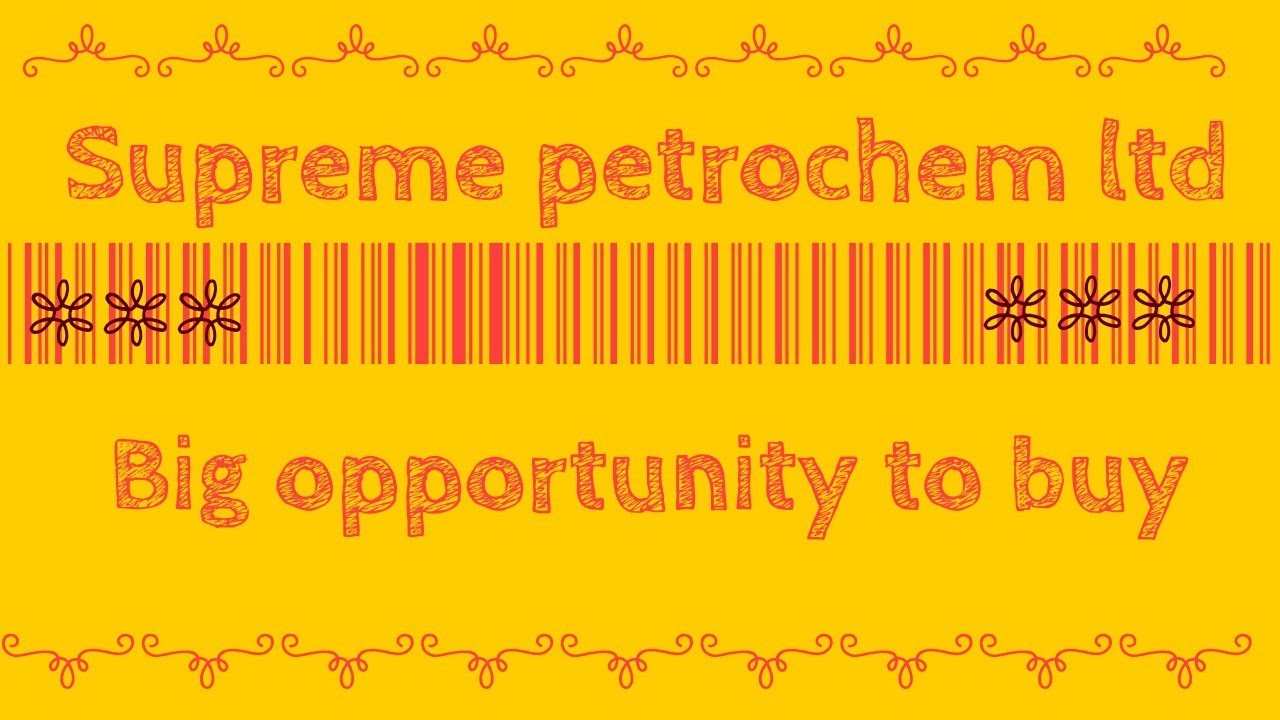 supreme petrochem ltd latest news today, supreme petrochem financial ...