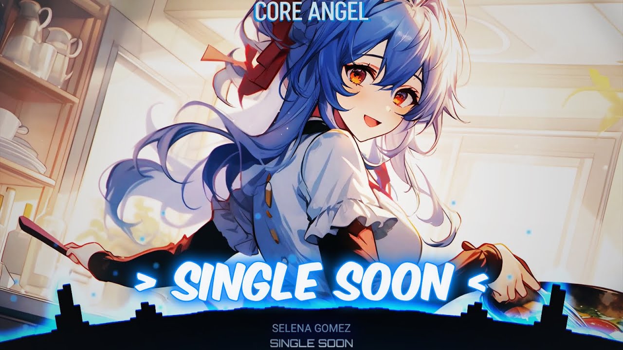 ᰔNightcore - Single Soon - YouTube