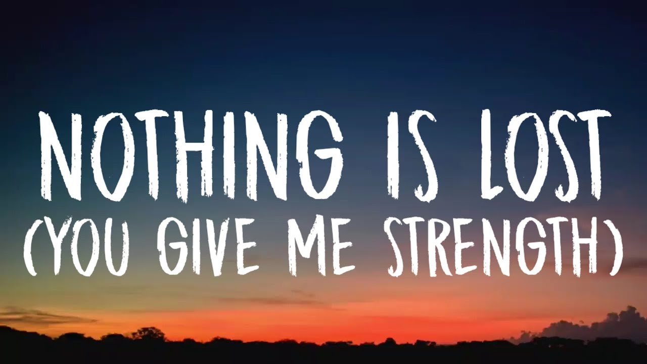 The Weeknd - Nothing Is Lost (You Give Me Strength) (Lyrics) - YouTube