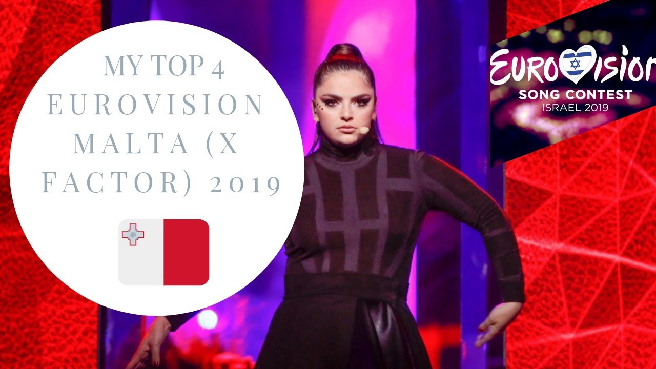 Eurovision 2019 (X factor) Malta - My Top 4 - YouTube