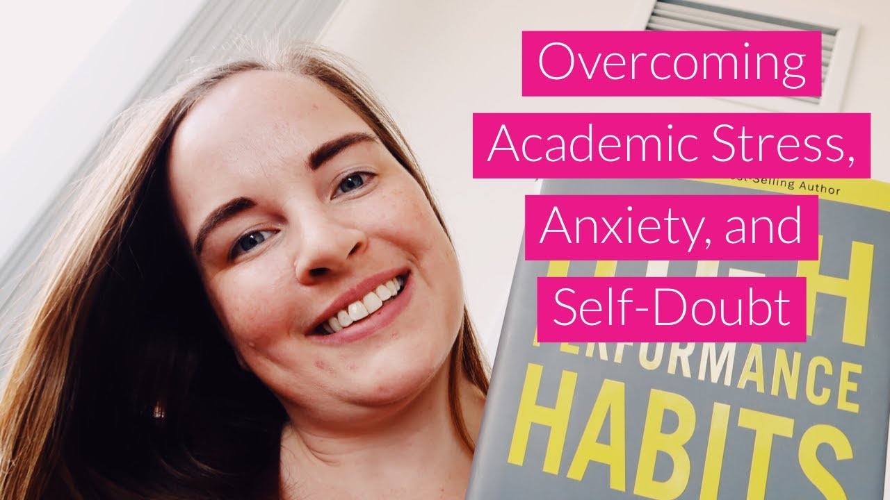 OVERCOMING WRITING and STUDYING-RELATED ANXIETY, STRESS, and SELF DOUBT ...
