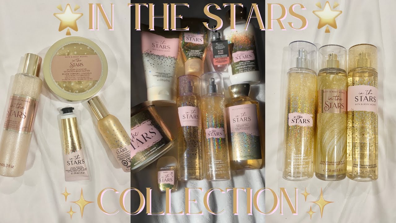 BATH AND BODY WORKS IN THE STARS COLLECTION🤩 ⭐️🌟💫#bathandbodyworks # ...