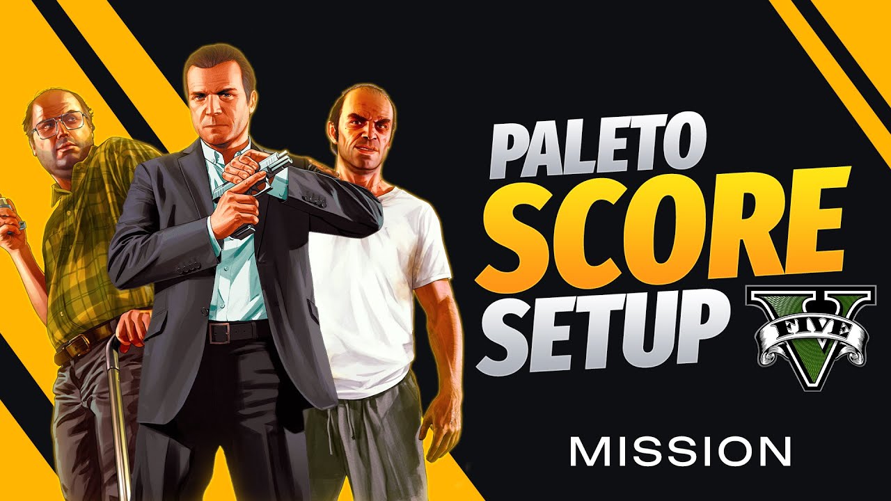 Grand Theft Auto V - Paleto Score Setup | GTA 5 - Mission | Gameplay ...