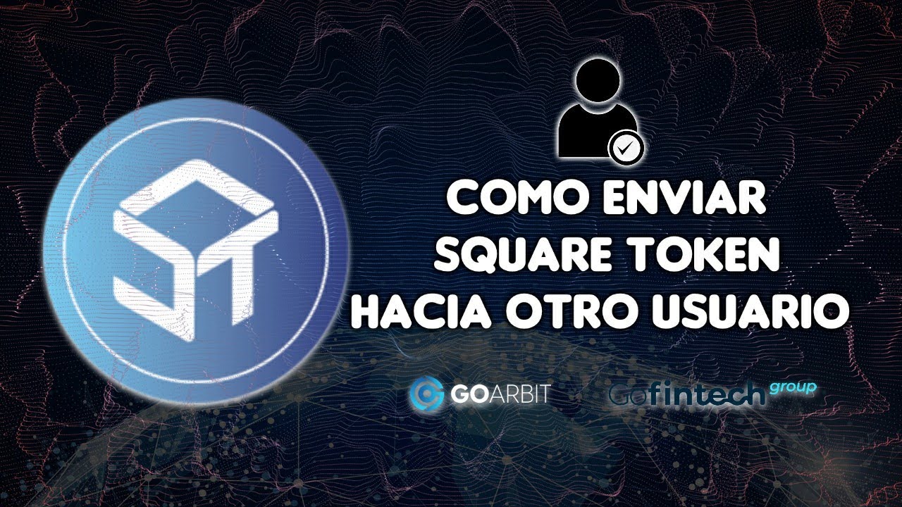 Cómo enviar Square Token hacia otro usuario desde GoArbit [ACTUALIZADO ...