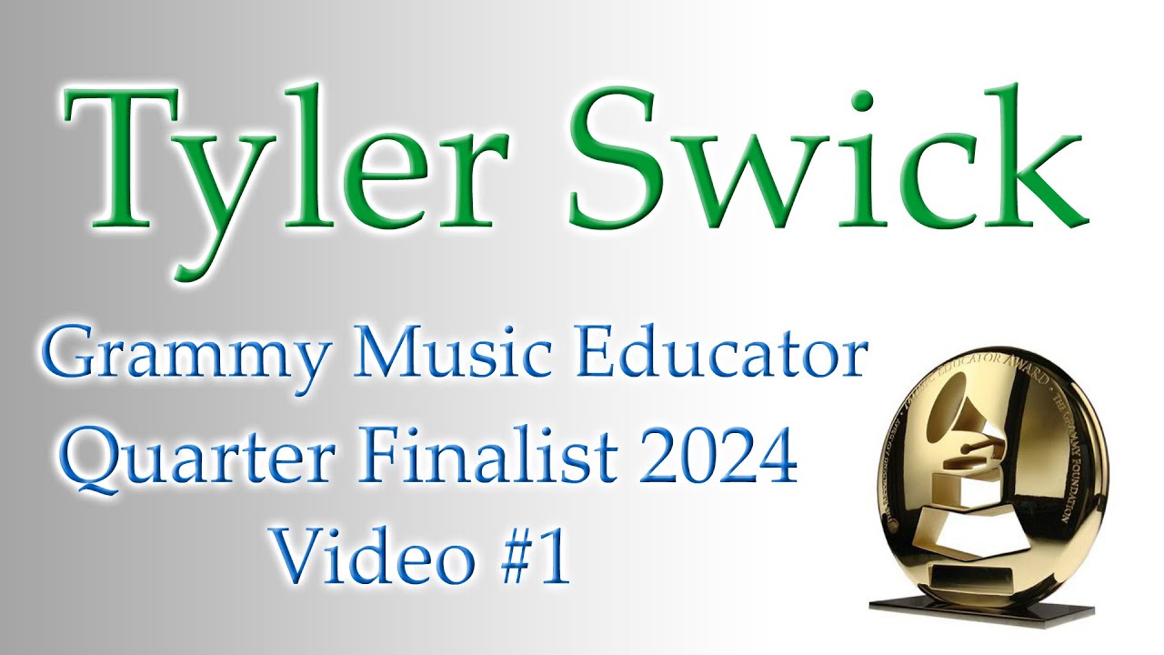 2024 Grammy Music Educator Quarterfinalist | Tyler Swick - YouTube