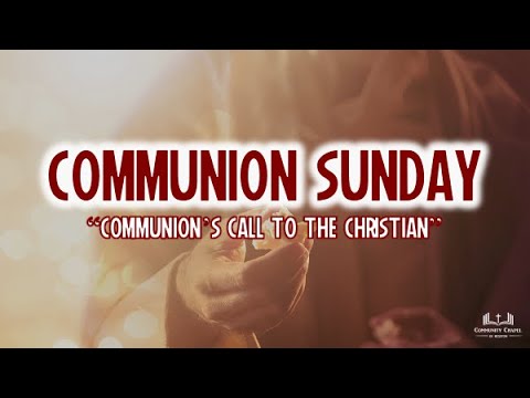 Communion's Call to the Christian | April 26, 2020 | Morning Worship ...