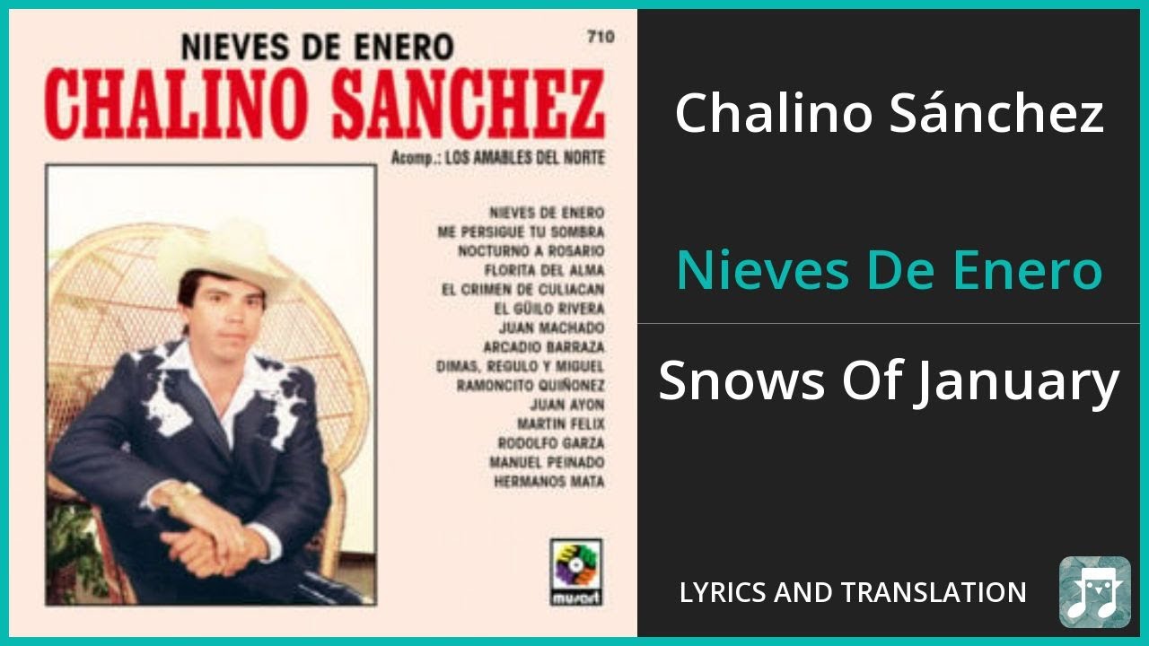 Chalino Sánchez - Nieves De Enero Lyrics English Translation - Spanish ...