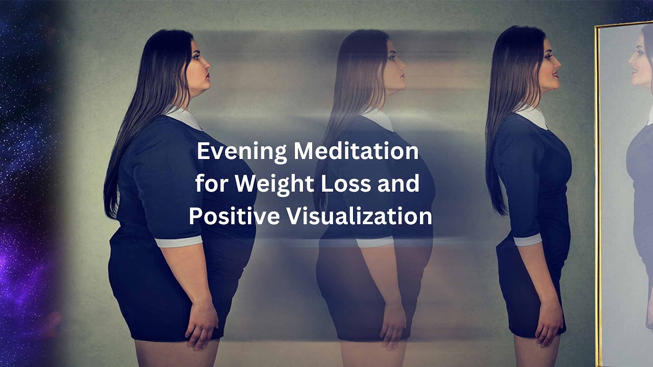 20-Minute Evening Meditation for Weight Loss and Positive Visualization. This is powerful. Try ...