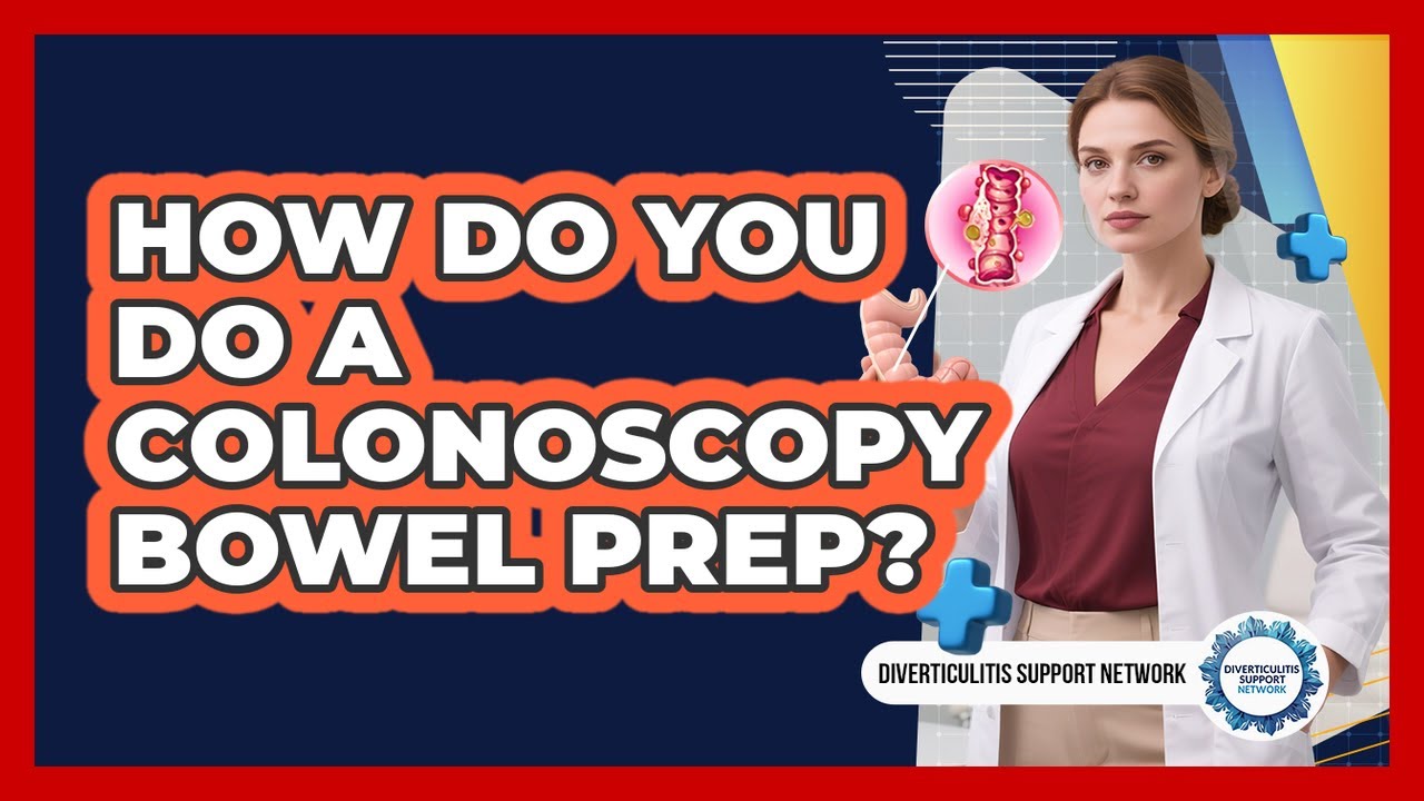 How Do You Do A Colonoscopy Bowel Prep? - YouTube