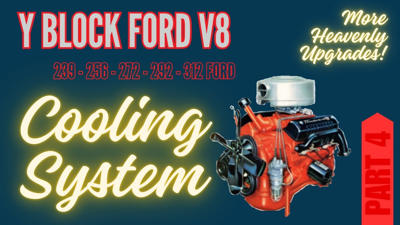 How to Improve the Cooling System of the Y Block Ford V8 (239, 256, 272 ...
