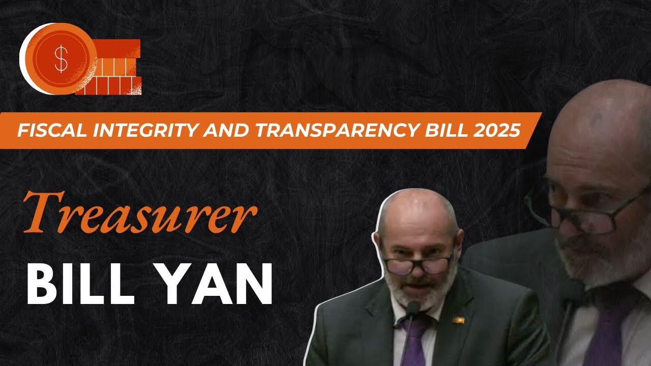 Treasurer Bill Yan concludes debate on the Fiscal Integrity and ...