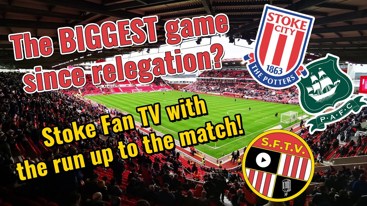 Stoke City vs Plymouth Argyle - Is this Stoke's biggest game since ...