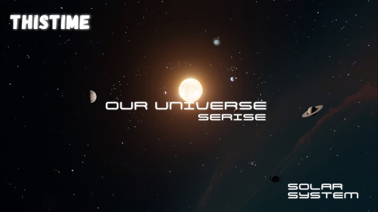 Our Universe, episode 2 - The planets of our solar system and the earth ...