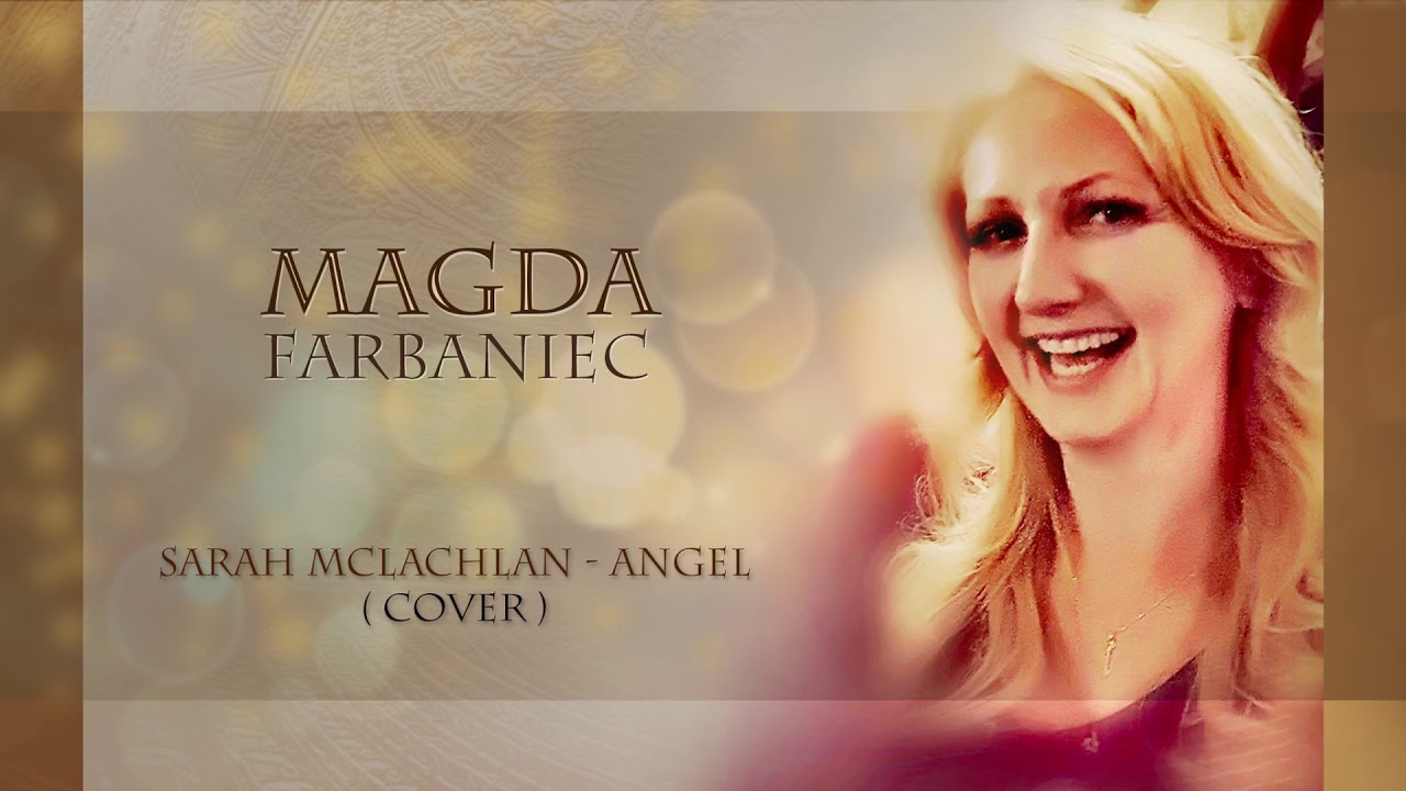 Magda Farbaniec - Angel Sarah McLachlan ( Cover ) - YouTube Music