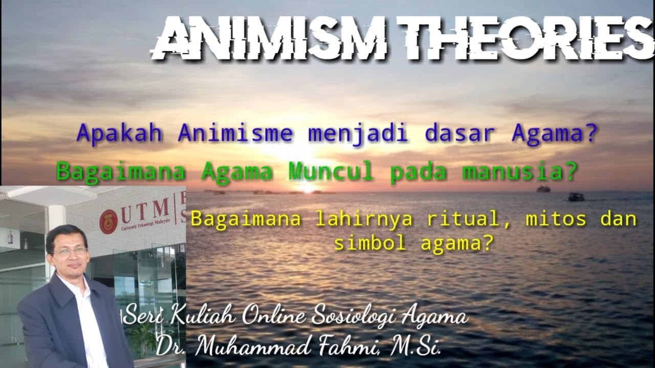 TEORI ANIMISME - SERI SOSIOLOGI AGAMA - YouTube