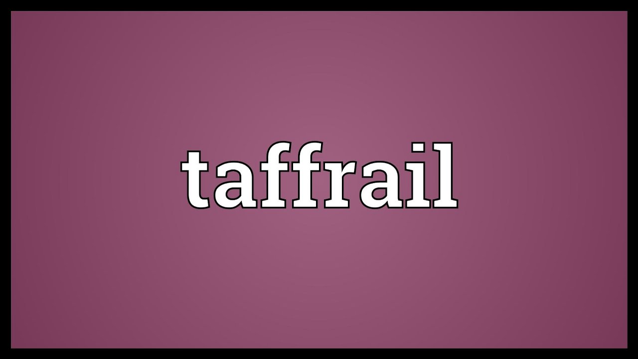 Taffrail Meaning - YouTube