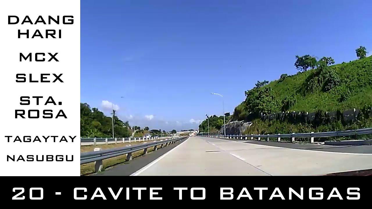 Road Trip #20 - Cavite to Batangas (Daang Hari, MCX, SLEX, Sta. Rosa ...