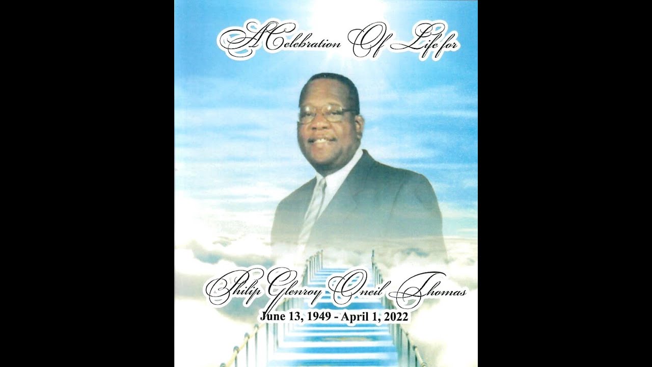 Celebration of Life For Mr. Philip Oneil Thomas - YouTube