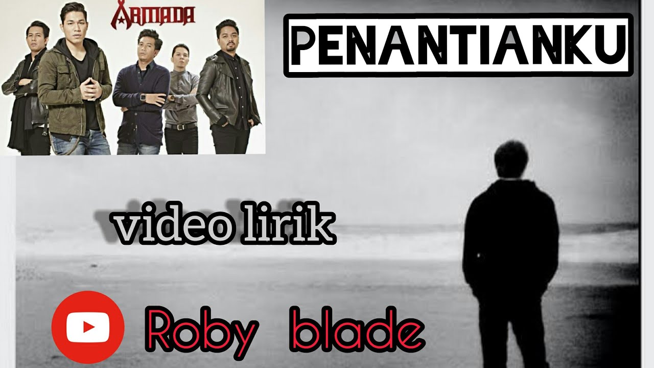 ARMADA BAND (KERTAS)_ Penantianku (Video Lirik) - YouTube