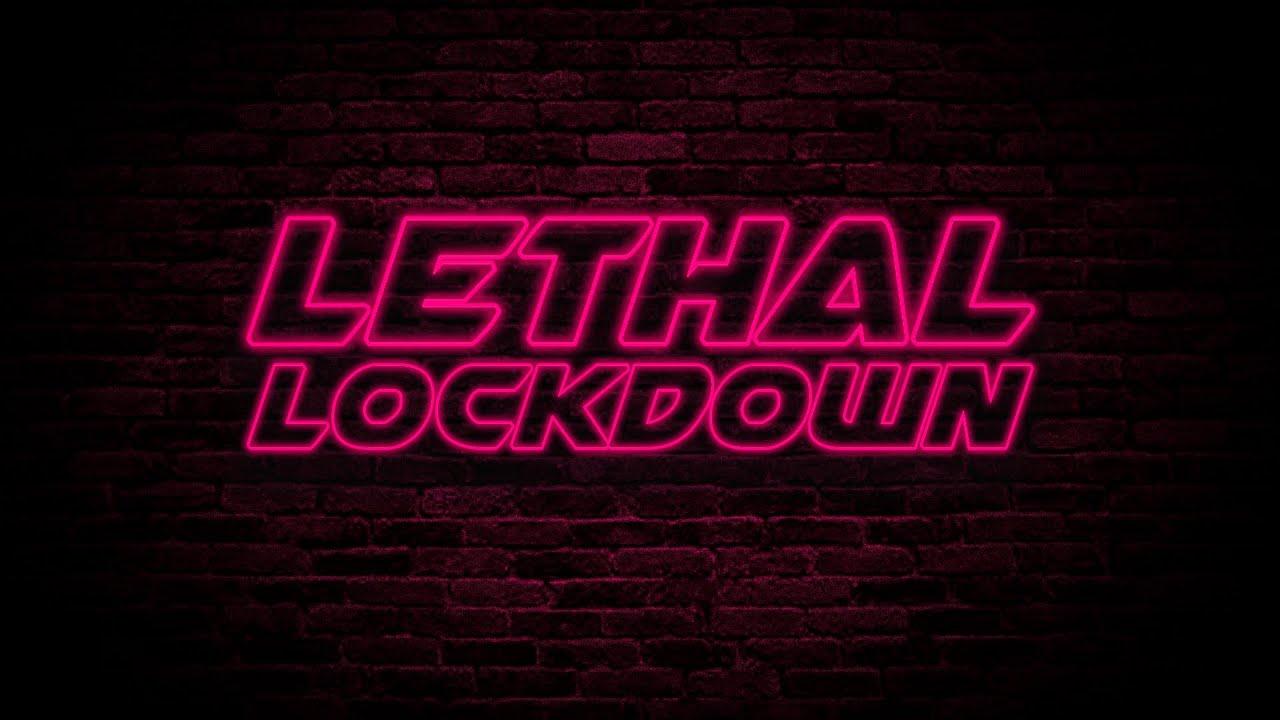 Lethal Lockdown 2 - YouTube