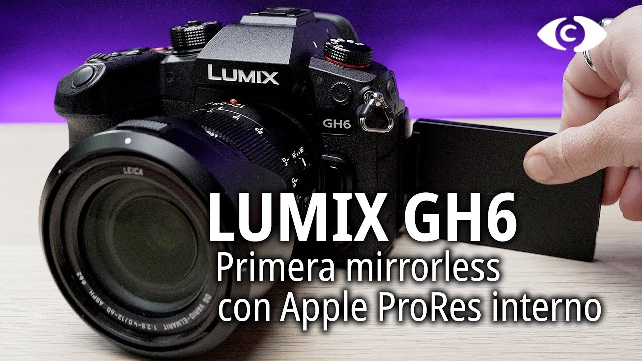 Lumix GH6 - Primera mirrorless con Apple ProRes interno #lumixgh6 - YouTube
