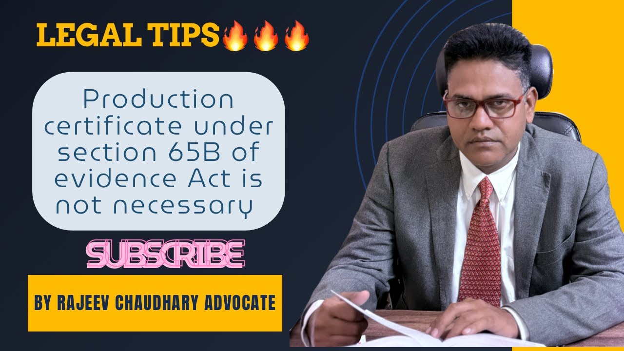 "Section 65B of the Evidence Act: Is a Production Certificate Really ...