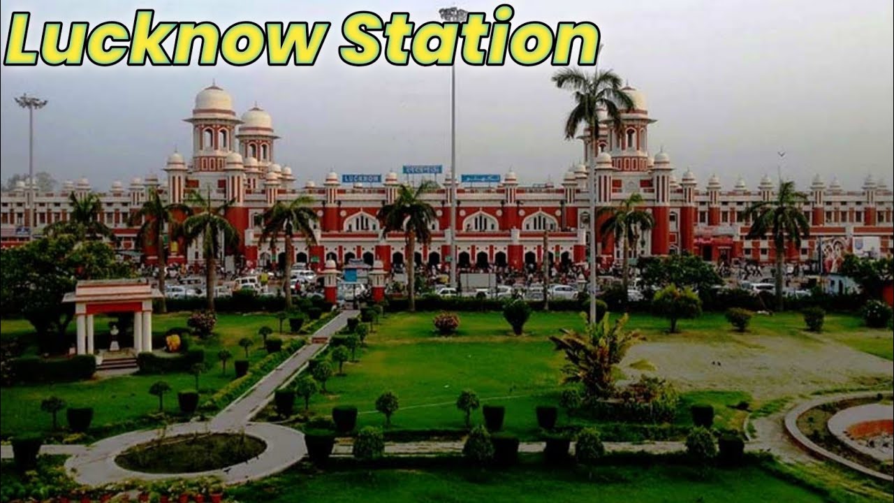 Lucknow Station Full Review And View - YouTube