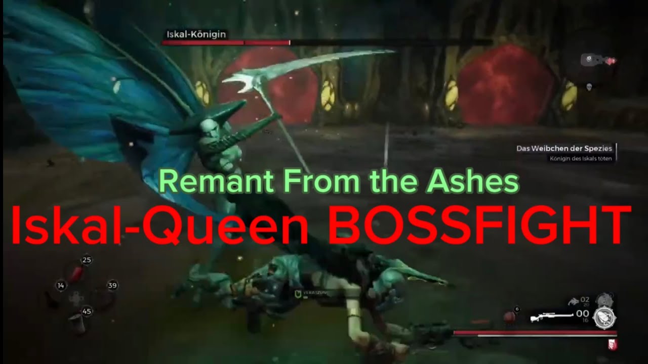 Remnant From the Ashes - Iskal Queen BOSSFIGHT (Iskal Königin) GERMAN ...