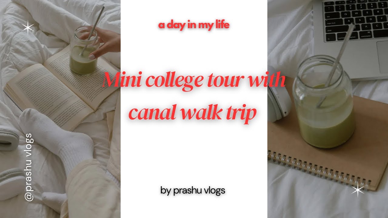 Mini college tour with canal walk trip - YouTube