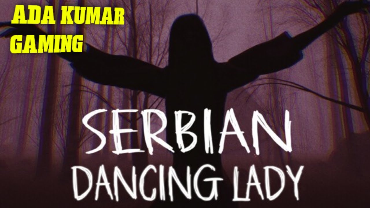 Serbian Dancing Lady | Horror Game - YouTube