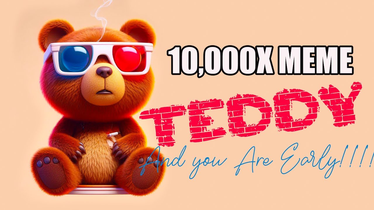 Teddy is Live The Meme that will 10000X and you are on ground floor ...