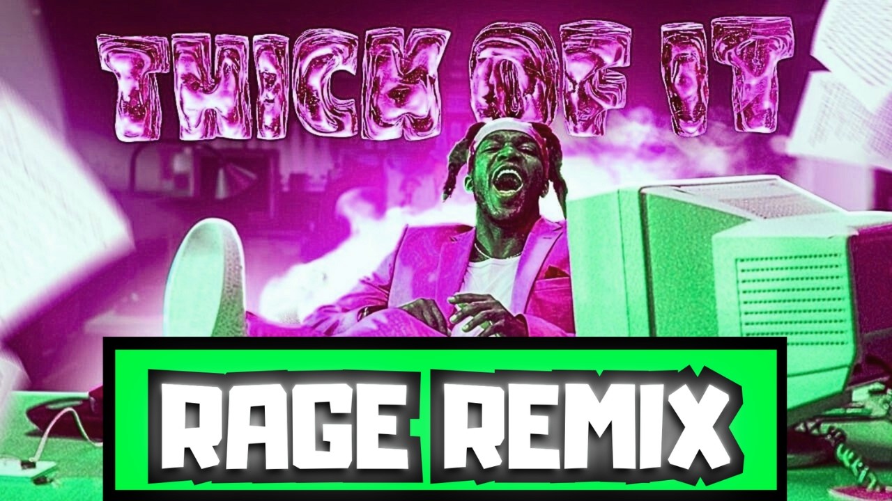 KSI - THICK OF IT (RAGE REMIX) - YouTube