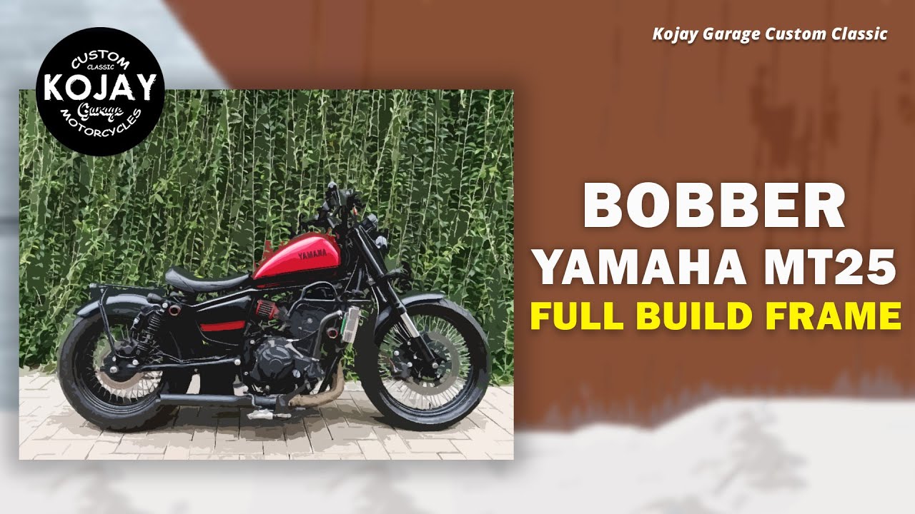 Bobber Yamaha MT25 Full Build Frame - YouTube