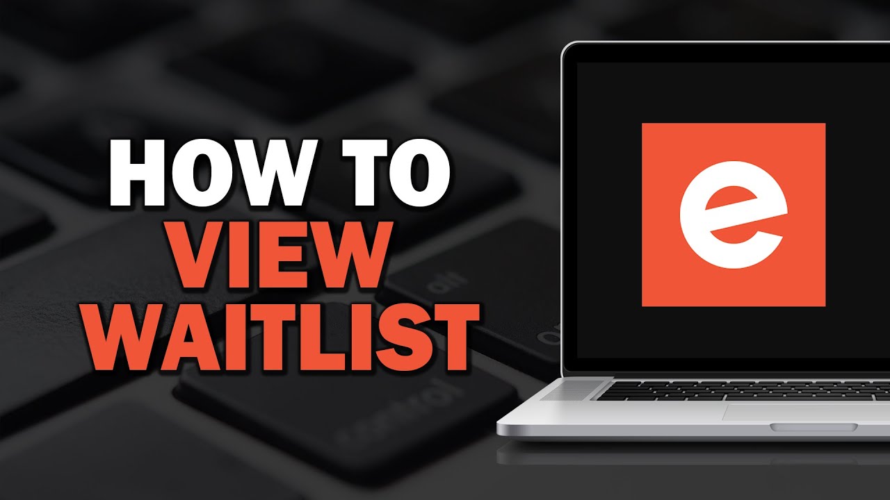 How To View Waitlist On Eventbrite (Easiest way) - YouTube