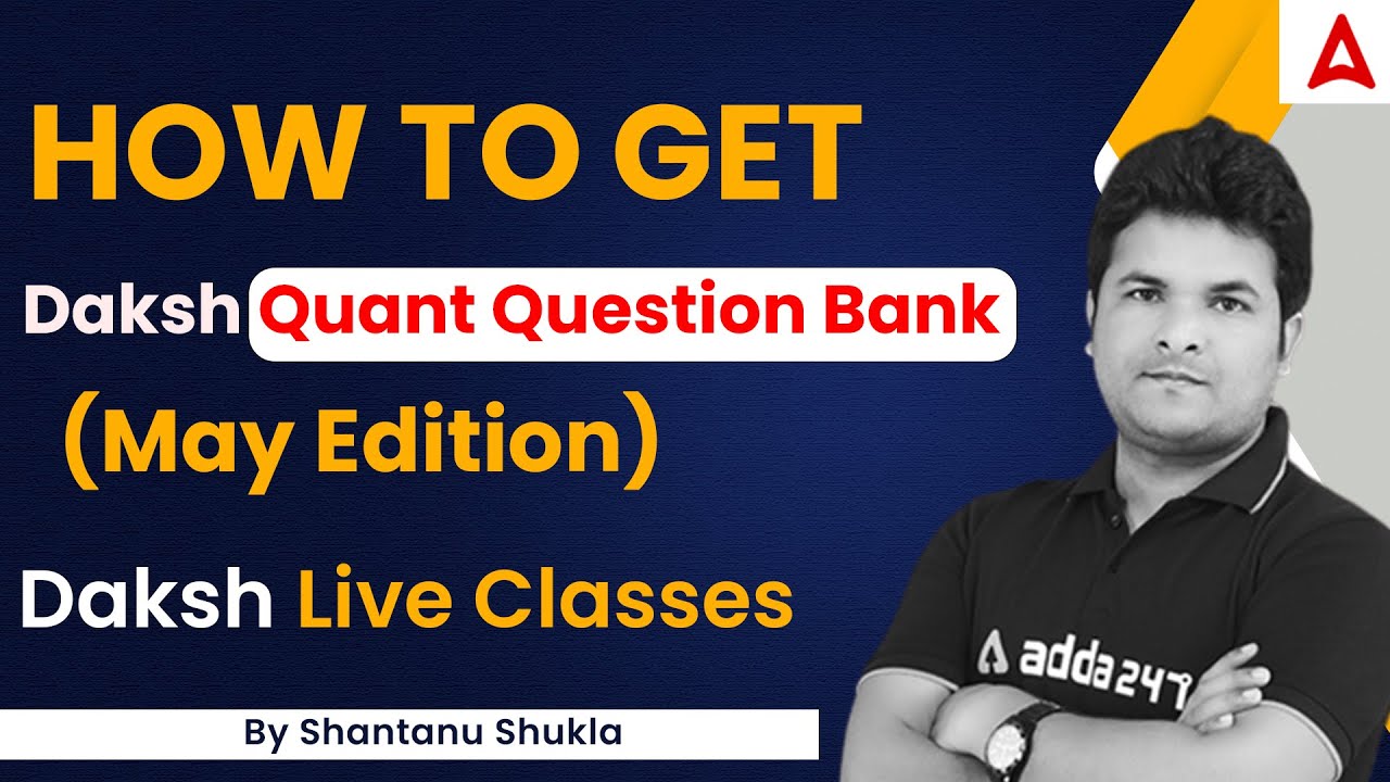 How To Get Daksh Quant Question Bank (May Edition) Daksh Live Classes ...