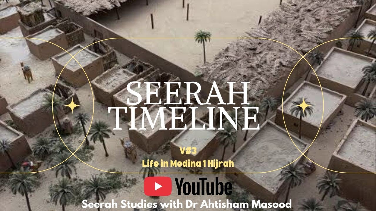 Seerah Timeline V#3 | 19 Remarkable Events of 1 Hijri in Madinah - YouTube