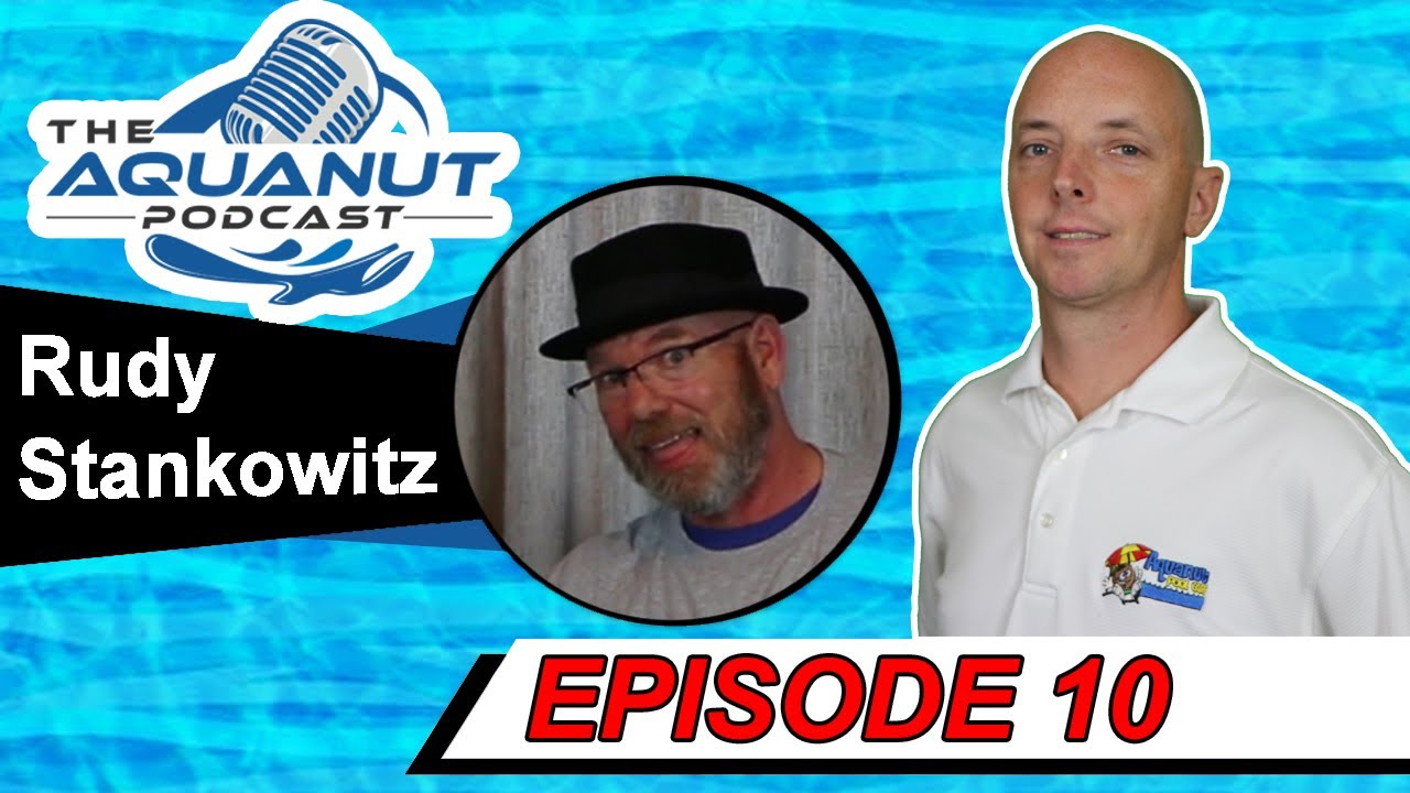 The Aquanut Podcast with Rudy Stankowitz E10 - YouTube