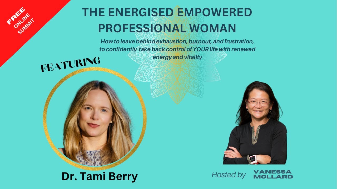 Dr Tami Berry M.D (The Energised Empowered Professional Woman’s Summit) - YouTube