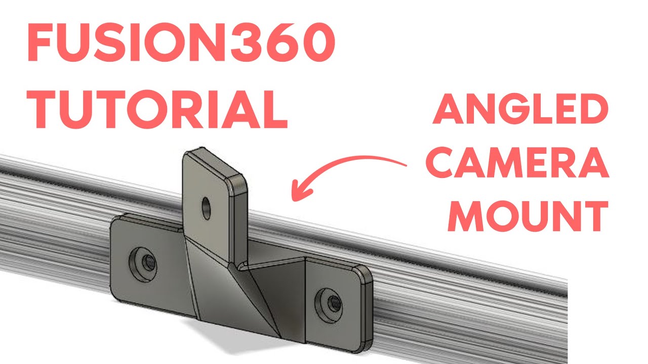 Fusion360 Tutorial - Angled Camera Mount for RatRig - YouTube