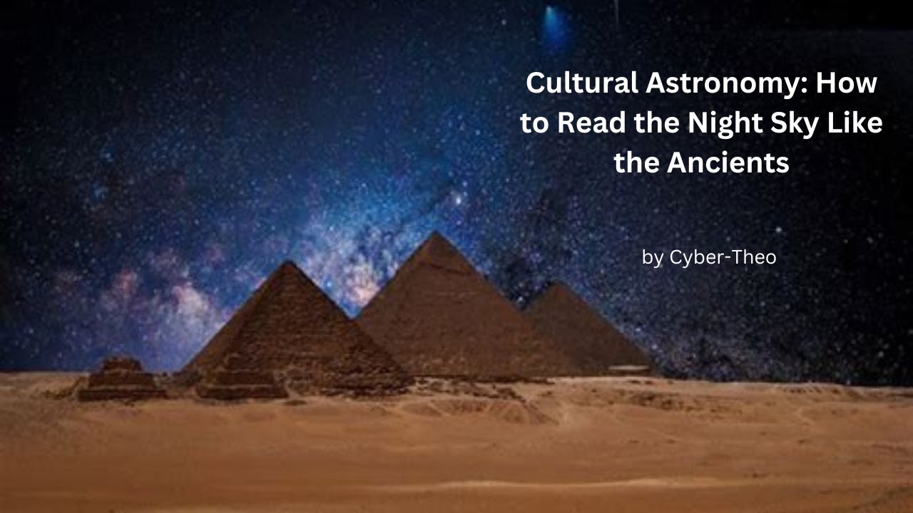 Cultural Astronomy How to Read the Night Sky Like the Ancients - YouTube