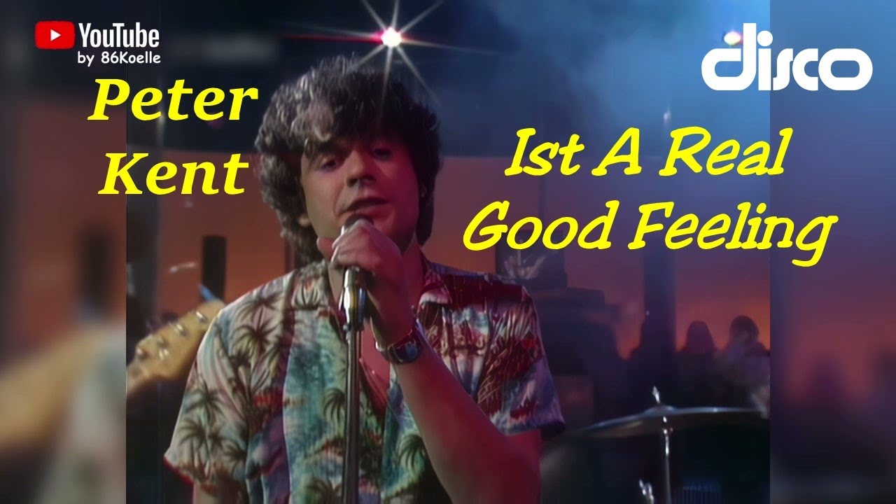 Peter Kent - It’s a Real Good Feeling LIVE (25.02.1980) - YouTube