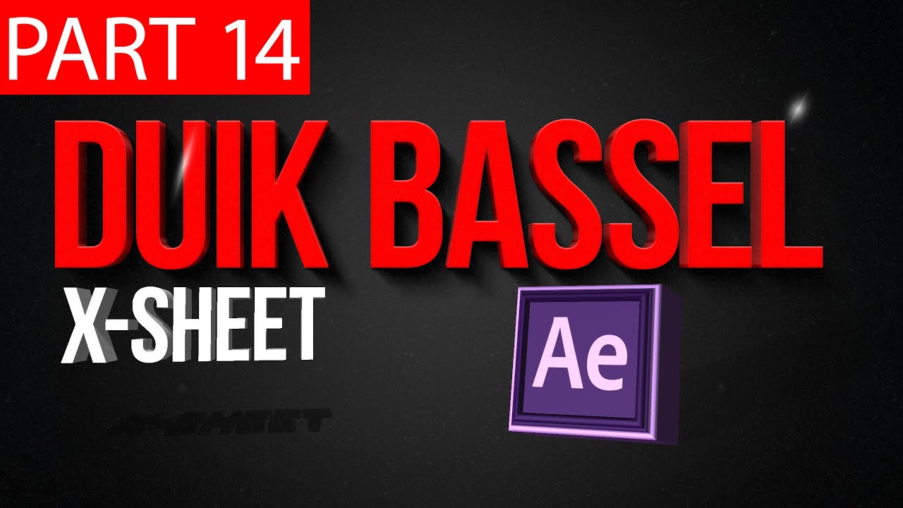 Duik Bassel Tutorial Part 14 of 30 X Sheet |After Effects,Motion ...