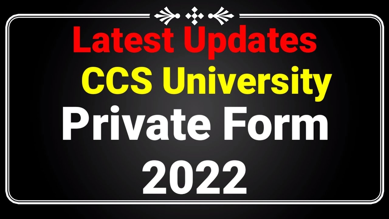 CCS University private Form 2022 || CCSU Private form 2022 last date ...